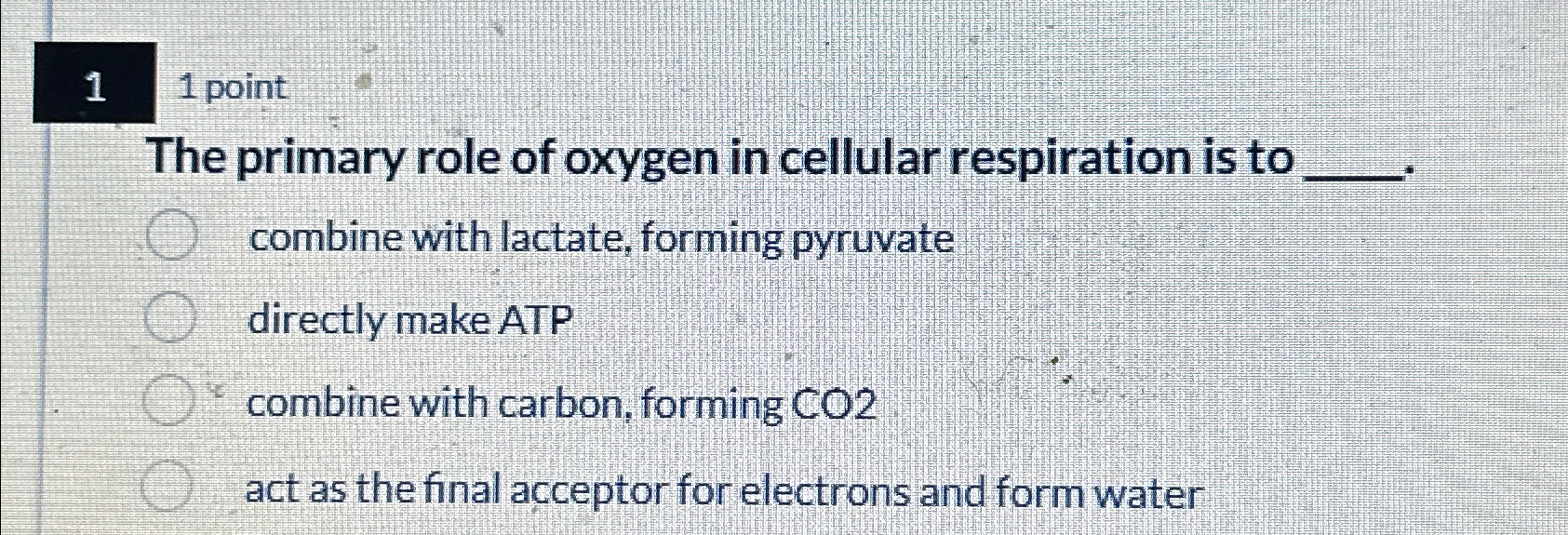 11 ﻿pointThe primary role of oxygen in cellular | Chegg.com