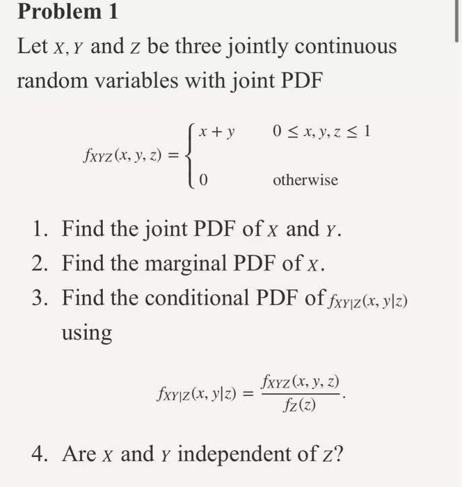 Solved Problem 1 Let x,y and z be three jointly continuous | Chegg.com