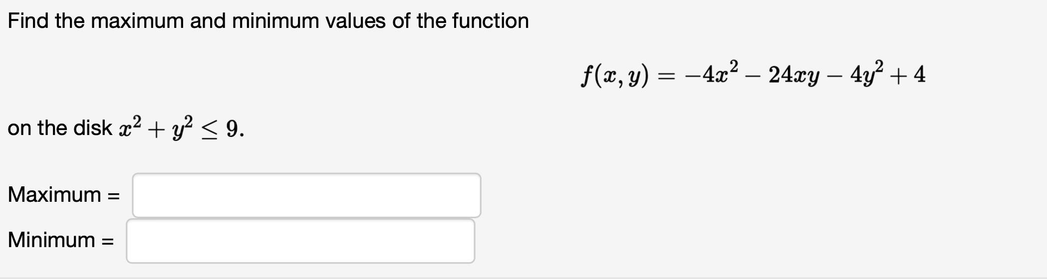 Solved Find the maximum and minimum values of the | Chegg.com