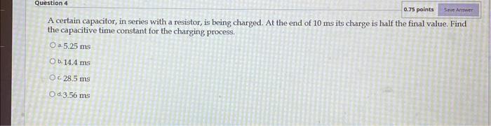 Solved A certain capacitor, in series with a resistor, is | Chegg.com