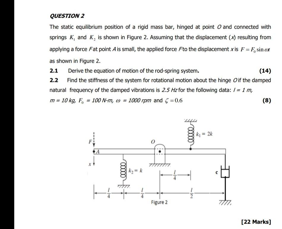 Solved QUESTION 2 The static equilibrium position of a rigid | Chegg.com
