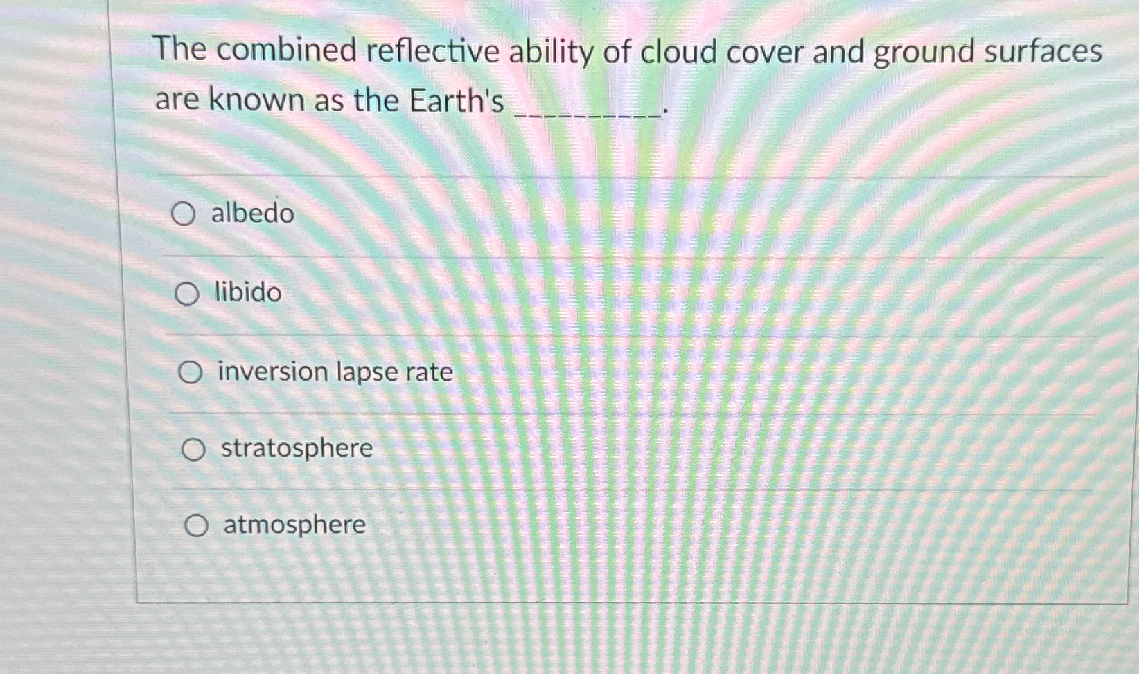 Solved The combined reflective ability of cloud cover and | Chegg.com