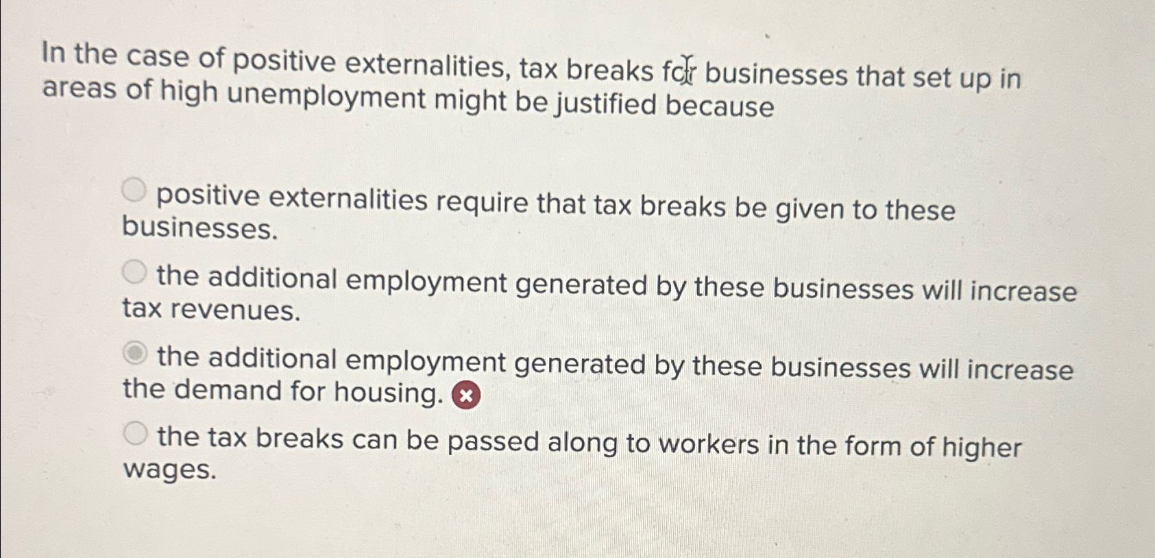 Solved In the case of positive externalities, tax breaks | Chegg.com