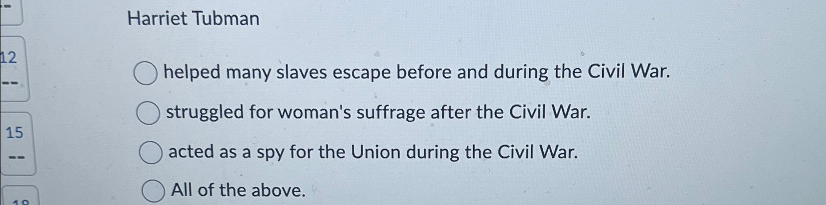 Solved Harriet Tubmanhelped many slaves escape before and | Chegg.com