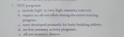 Solved HIIT programsa. ﻿include high- ﻿to very | Chegg.com