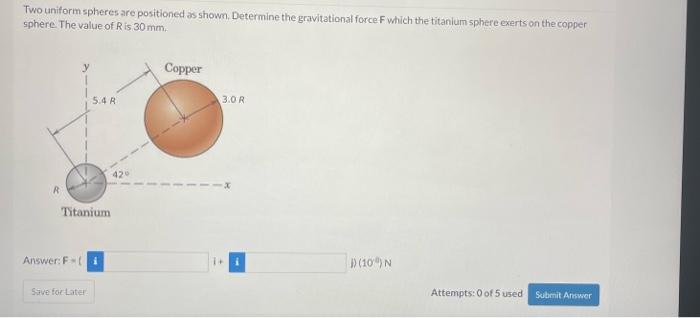 Solved Two uniform spheres are positioned as shown. | Chegg.com