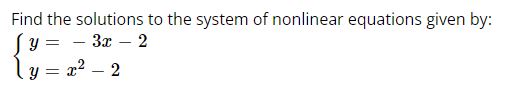 Solved Find the solutions to the system of nonlinear | Chegg.com