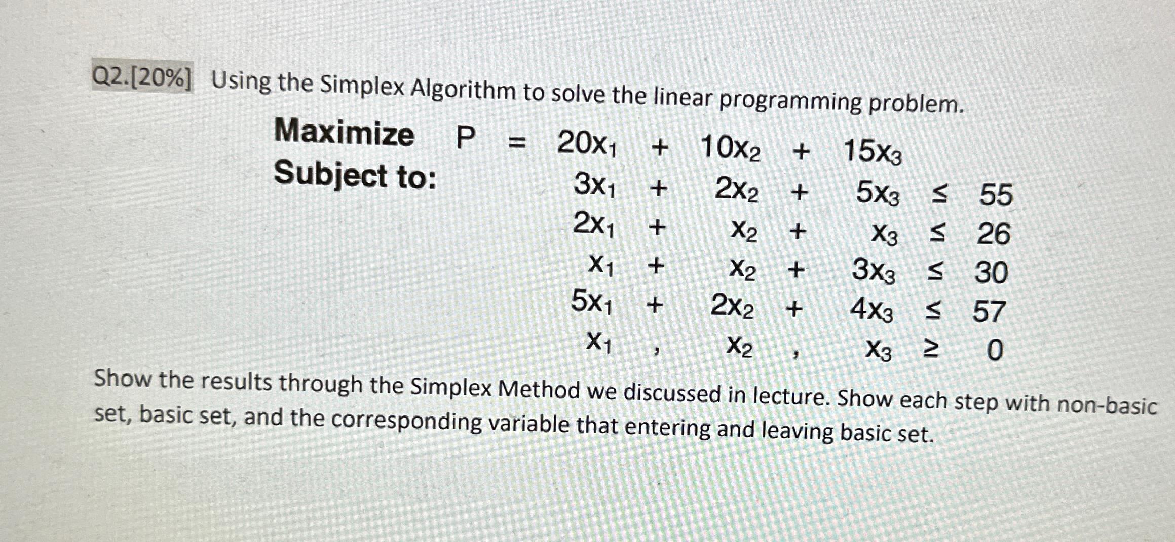 Q2.[20%] ﻿Using the Simplex Algorithm to solve the | Chegg.com