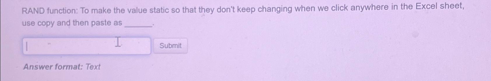 Solved RAND function: To make the value static so that they | Chegg.com