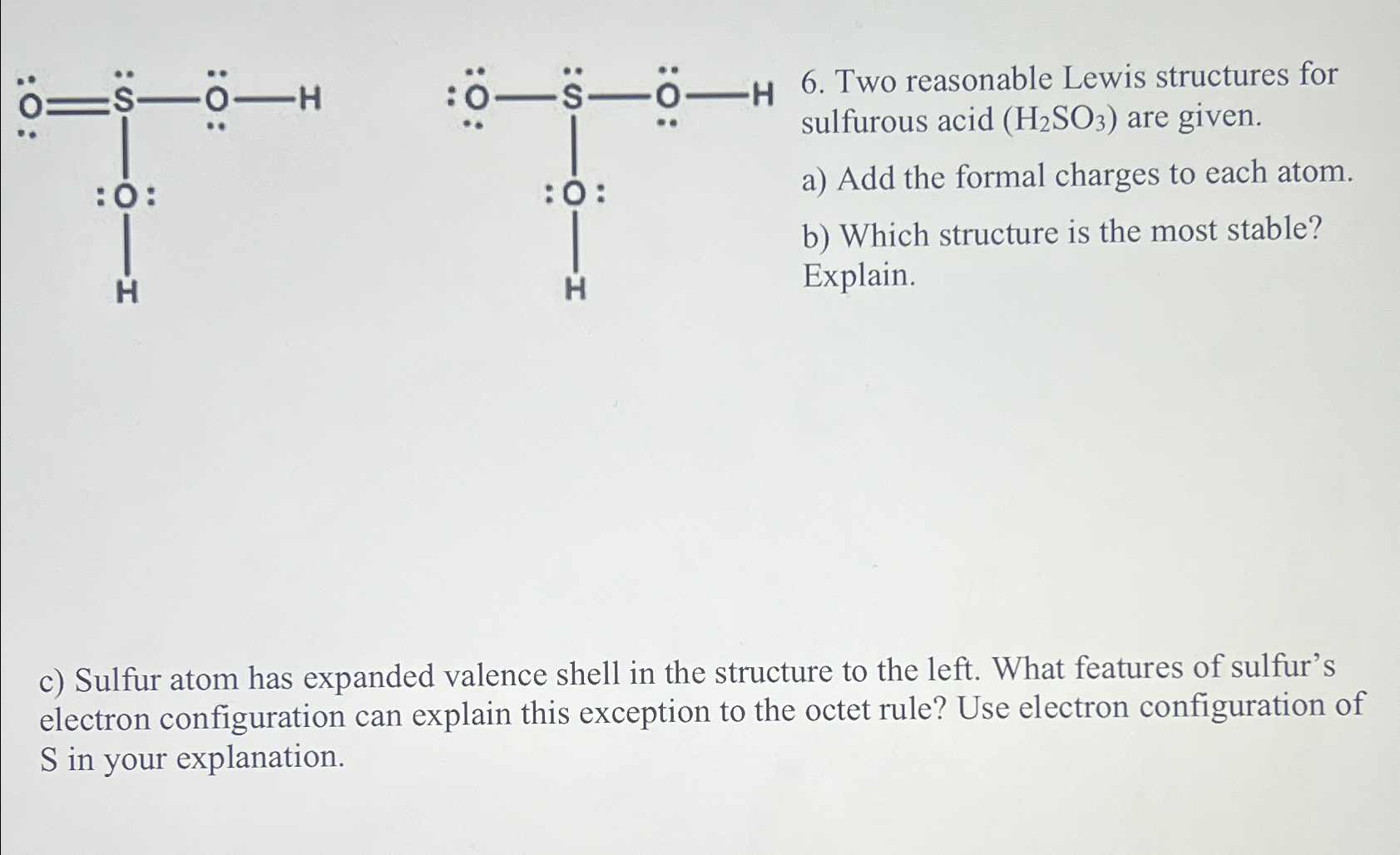 Solved 1 6. ﻿Two reasonable Lewis structures for sulfurous | Chegg.com