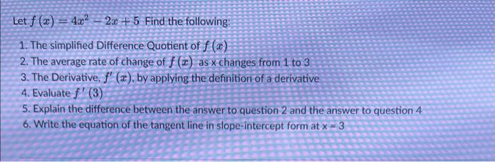 Solved Let f(x)=4x2−2x+5 Find the following: 1. The | Chegg.com
