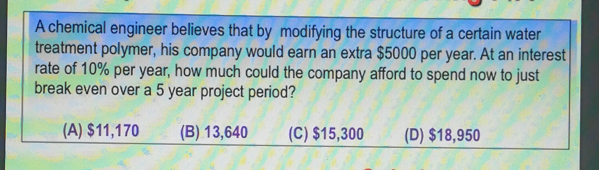 Solved A chemical engineer believes that by modifying the | Chegg.com
