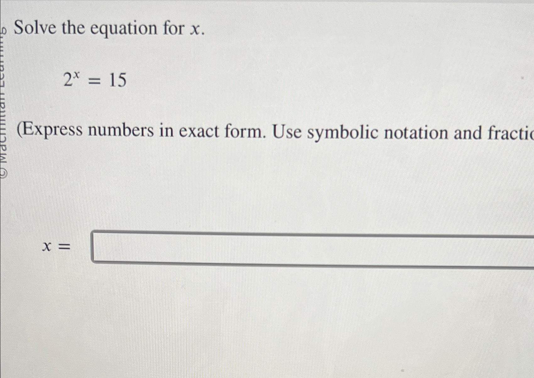 Solved Solve the equation for x.2x=15(Express numbers in | Chegg.com