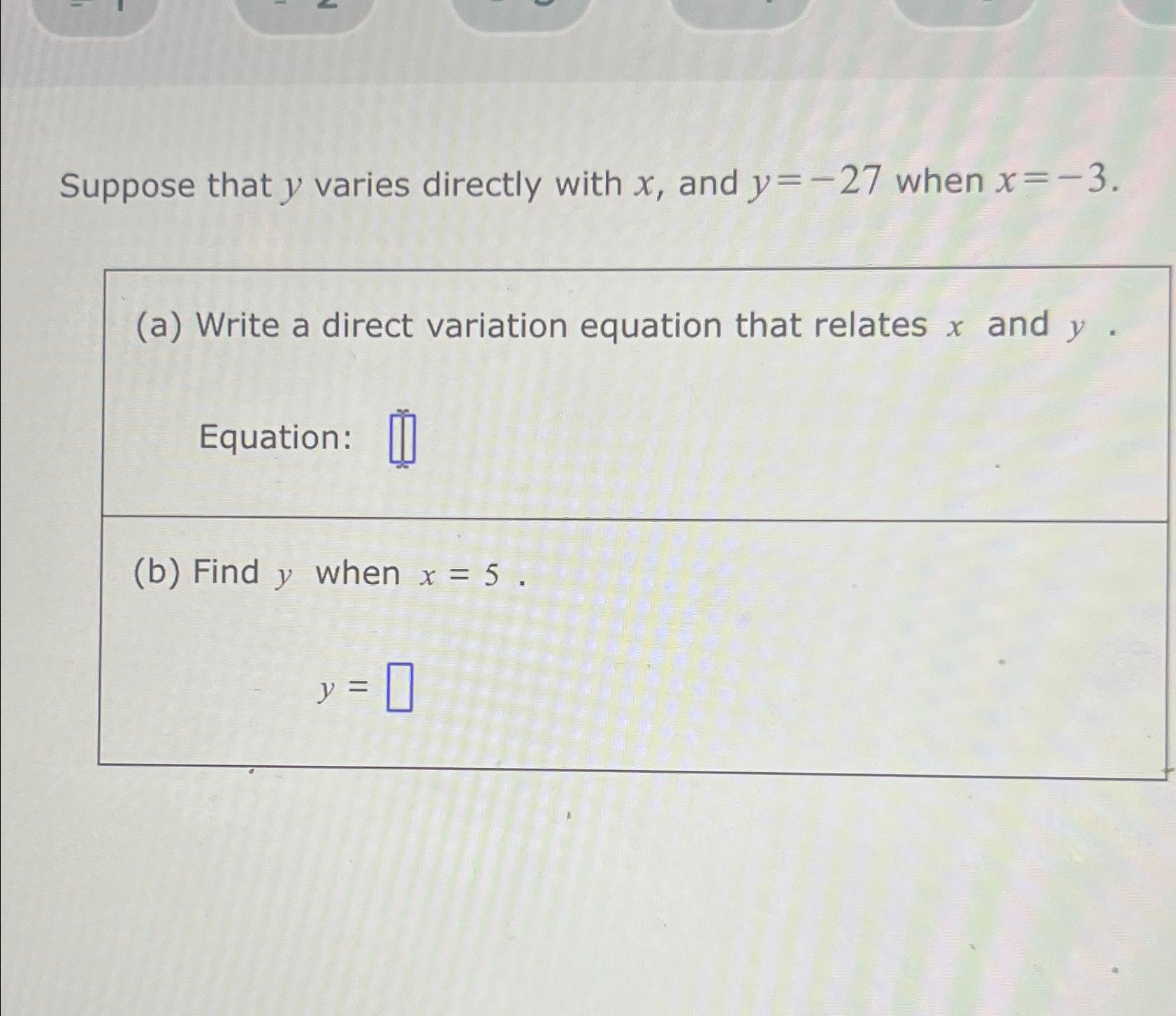 Solved Suppose that y ﻿varies directly with x, ﻿and y=-27 | Chegg.com
