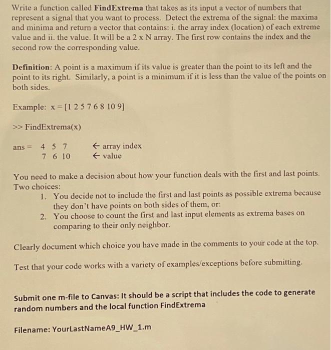 Solved Write a function called FindExtrema that takes as its | Chegg.com