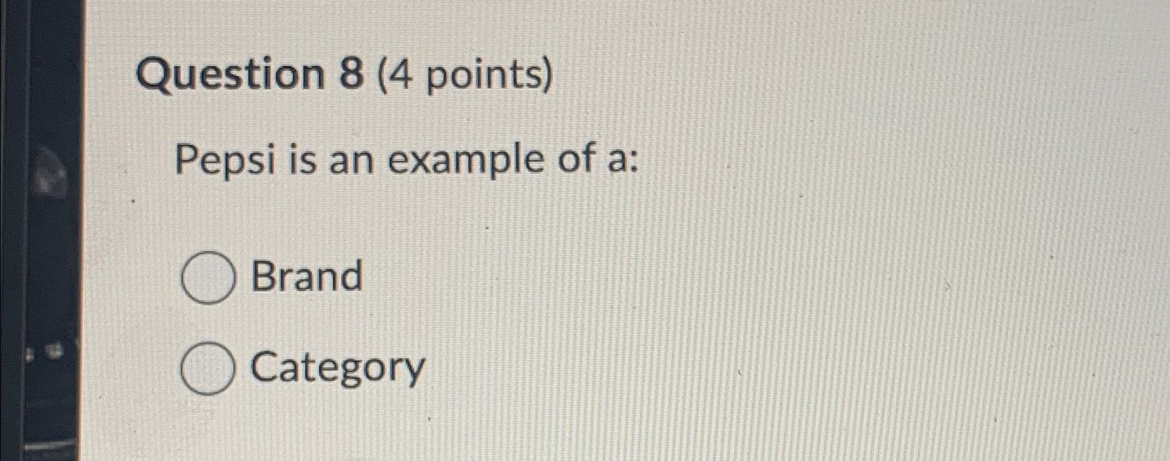 Solved Question 8 (4 ﻿points)Pepsi is an example of | Chegg.com