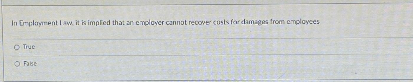 Solved In Employment Law, it is implied that an employer | Chegg.com