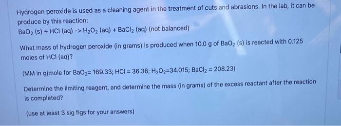 Solved Hydrogen peroxide is used as a cleaning agent in the | Chegg.com