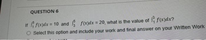 Solved If ∫15f(x)dx=10 and ∫35f(x)dx=20, what is the value | Chegg.com