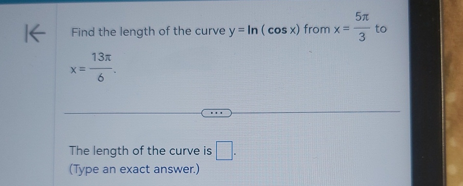 Solved 1larr, Find the length of the curve y=ln(cosx) ﻿from | Chegg.com