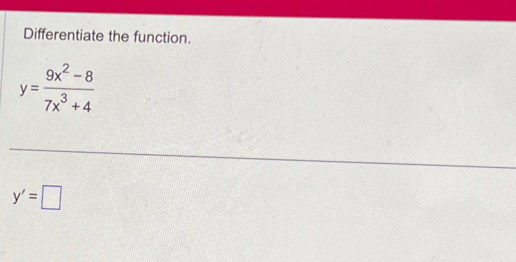 Solved Differentiate The Function Y 9x2 87x3 4y