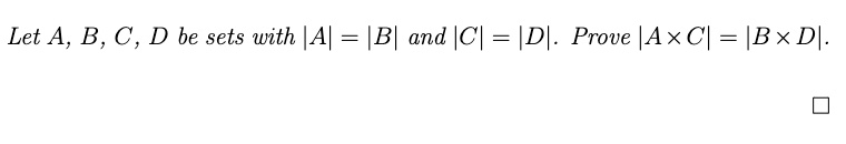 Solved Let A,B,C,D ﻿be sets with |A|=|B| ﻿and |C|=|D|. | Chegg.com