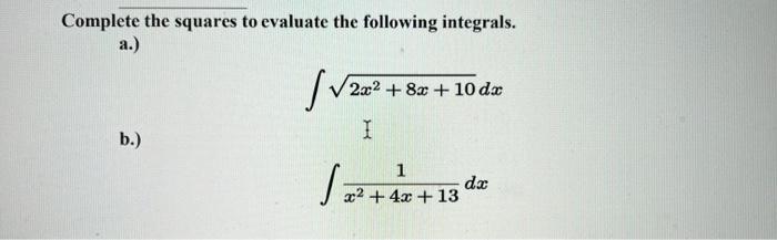 Solved Complete the squares to evaluate the following | Chegg.com