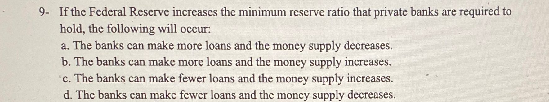 Solved 9- ﻿If the Federal Reserve increases the minimum | Chegg.com