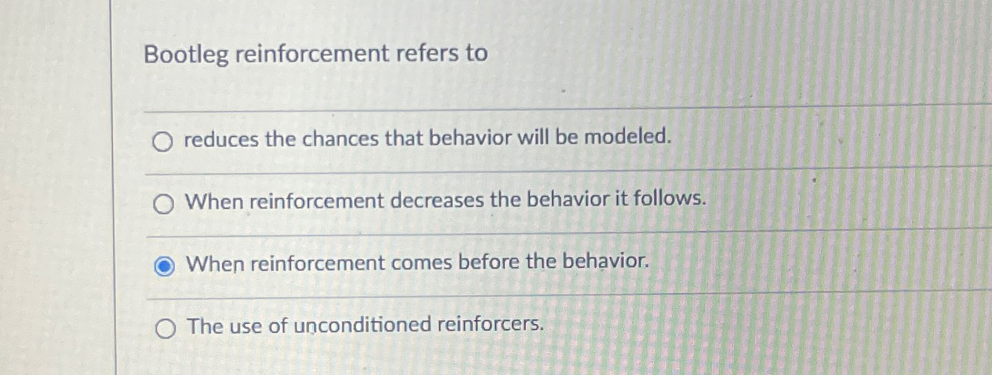 Solved Bootleg reinforcement refers toq,reduces the chances | Chegg.com