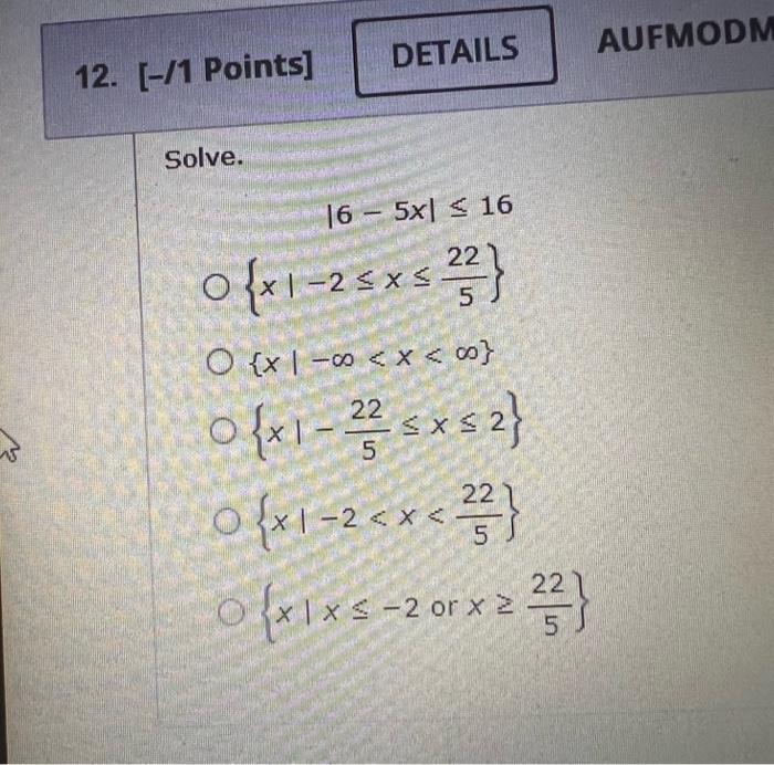 Solved Solve. ∣6−5x∣≤16{x∣−2≤x≤522}{x∣−∞ | Chegg.com