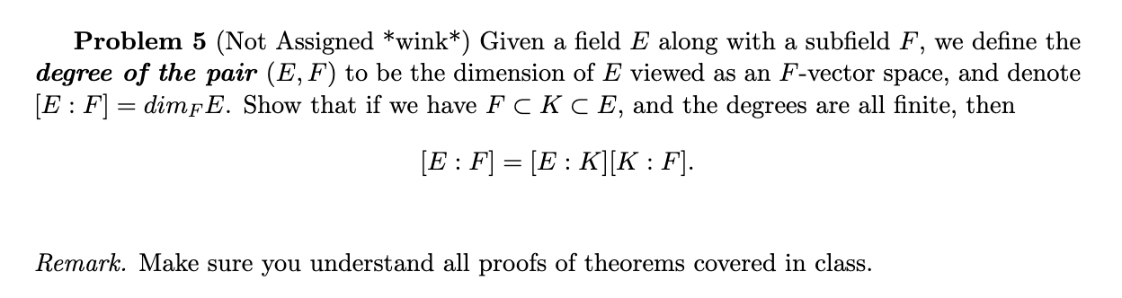 Solved Problem 5 (Not Assigned * ﻿wink*) ﻿Given a field E | Chegg.com