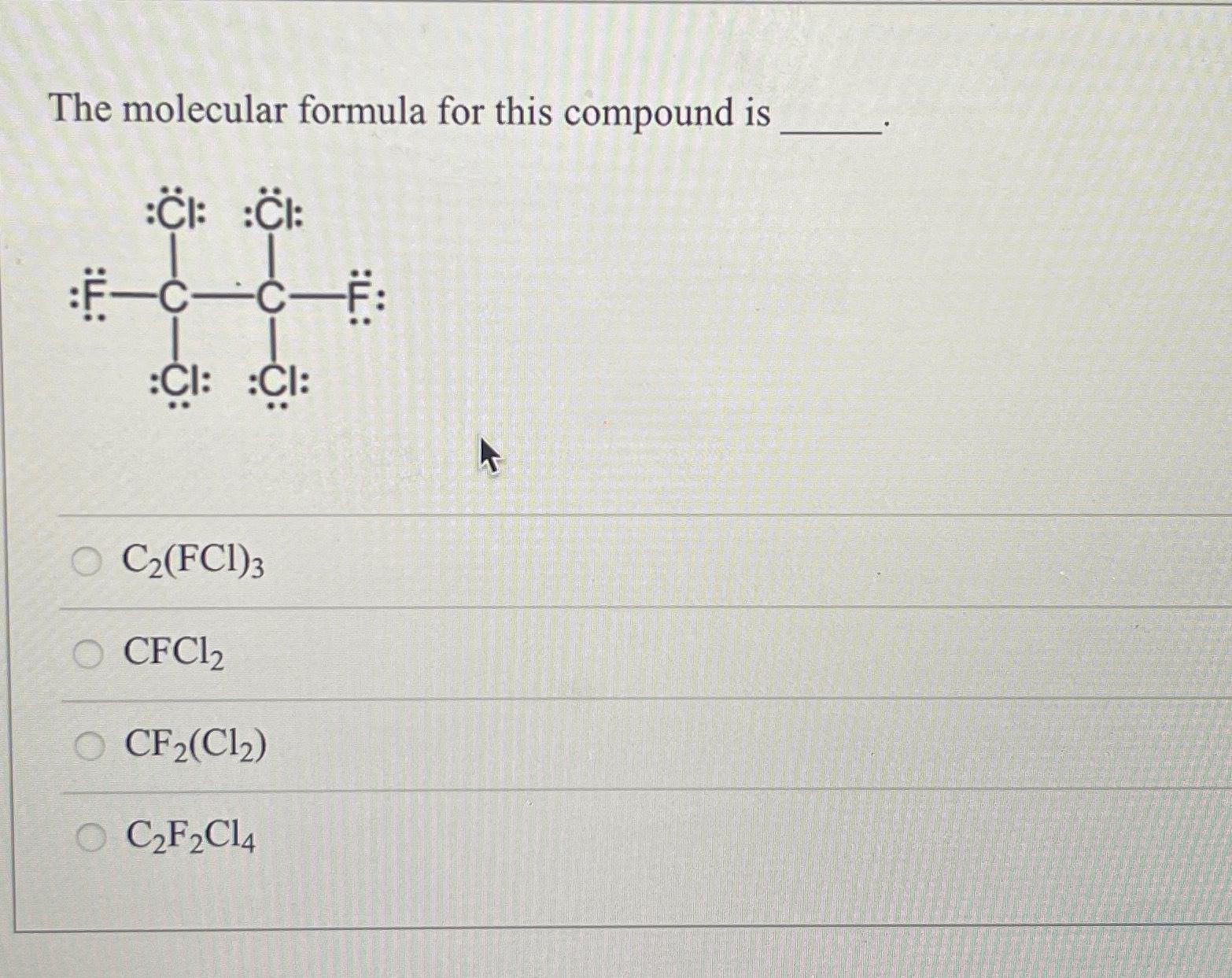 Solved The molecular formula for this compound | Chegg.com
