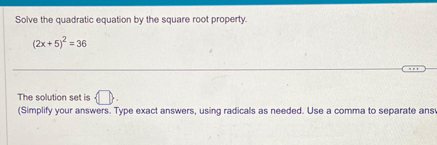 Solved Solve the quadratic equation by the square root | Chegg.com