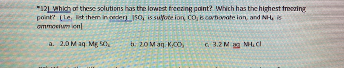 Solved *12) Which of these solutions has the lowest freezing | Chegg.com