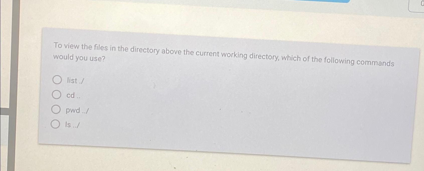 Solved To view the files in the directory above the current | Chegg.com