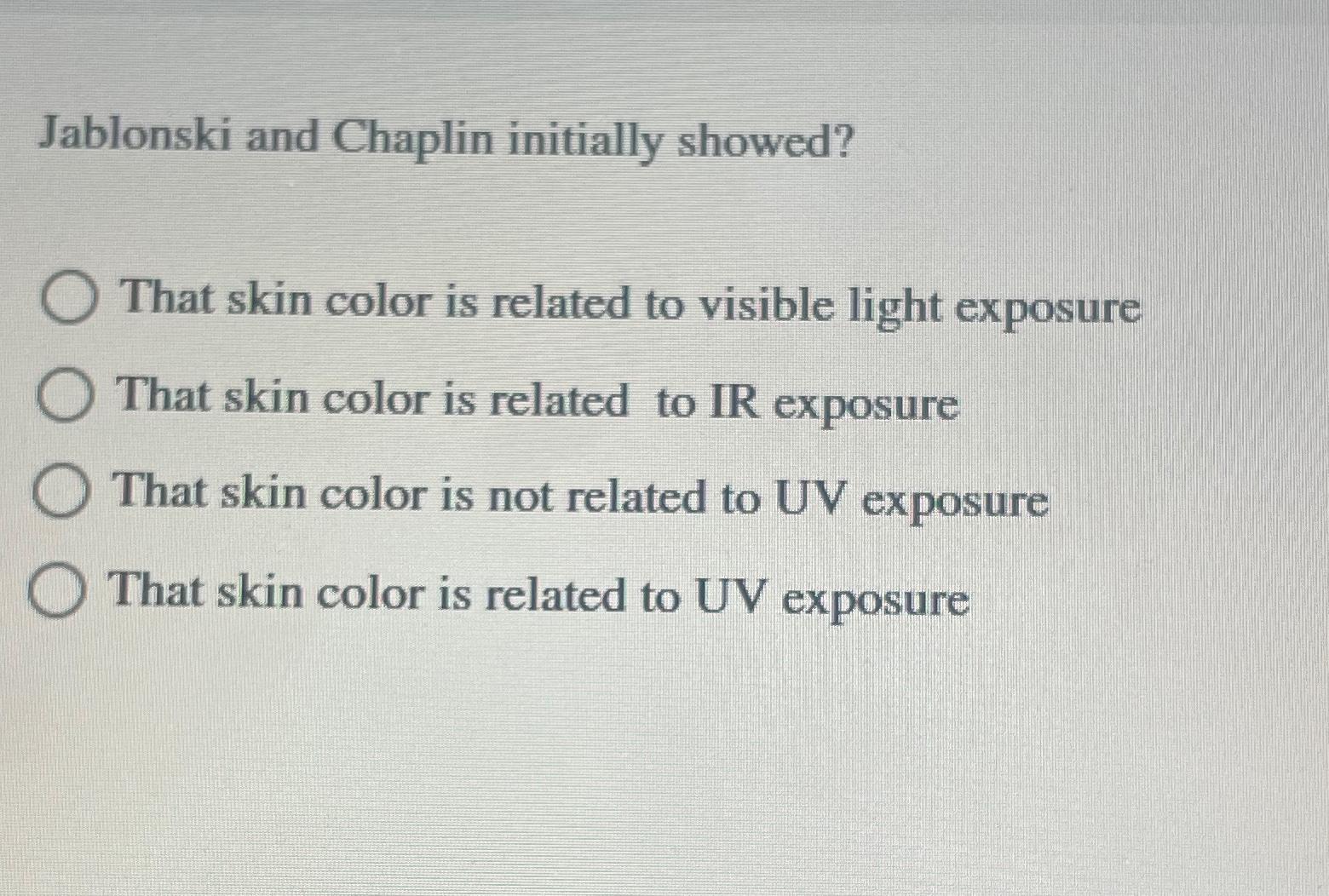 Solved Jablonski and Chaplin initially showed?That skin | Chegg.com