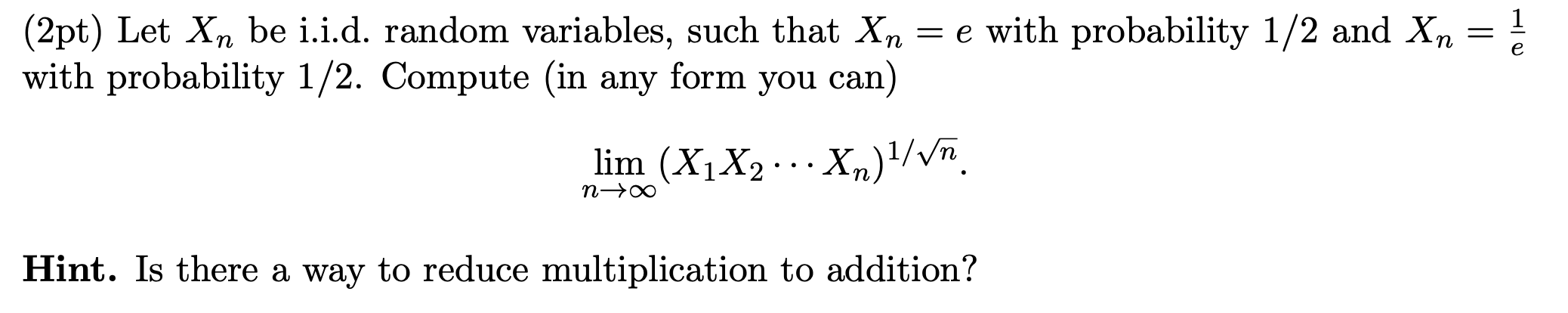 Solved (2pt) ﻿Let xn ﻿be i.i.d. ﻿random variables, such that | Chegg.com