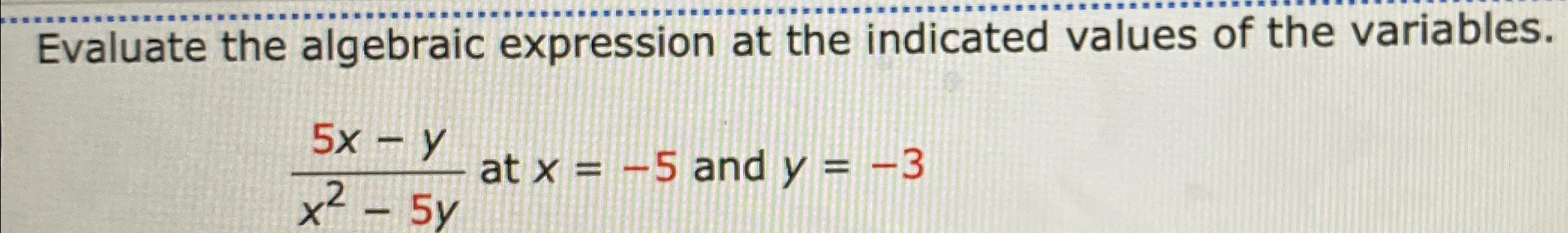 Solved Evaluate the algebraic expression at the indicated | Chegg.com