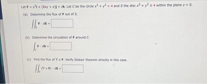 Solved Let F=x2i+(8xy+x)j+zk. Let C be the circle x2+y2=4 | Chegg.com