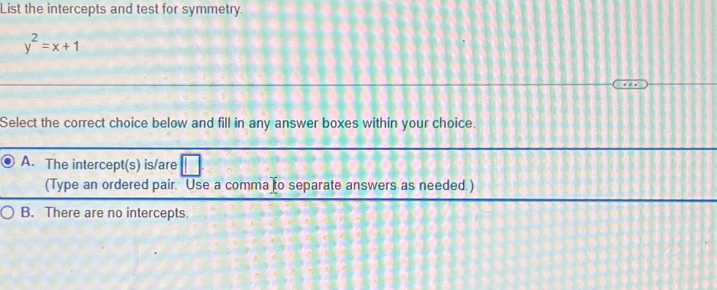 Solved List the intercepts and test for | Chegg.com