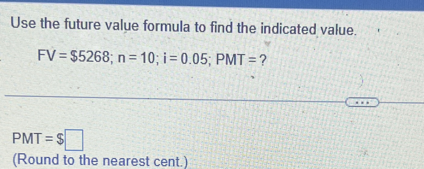 Solved Use the future value formula to find the indicated | Chegg.com