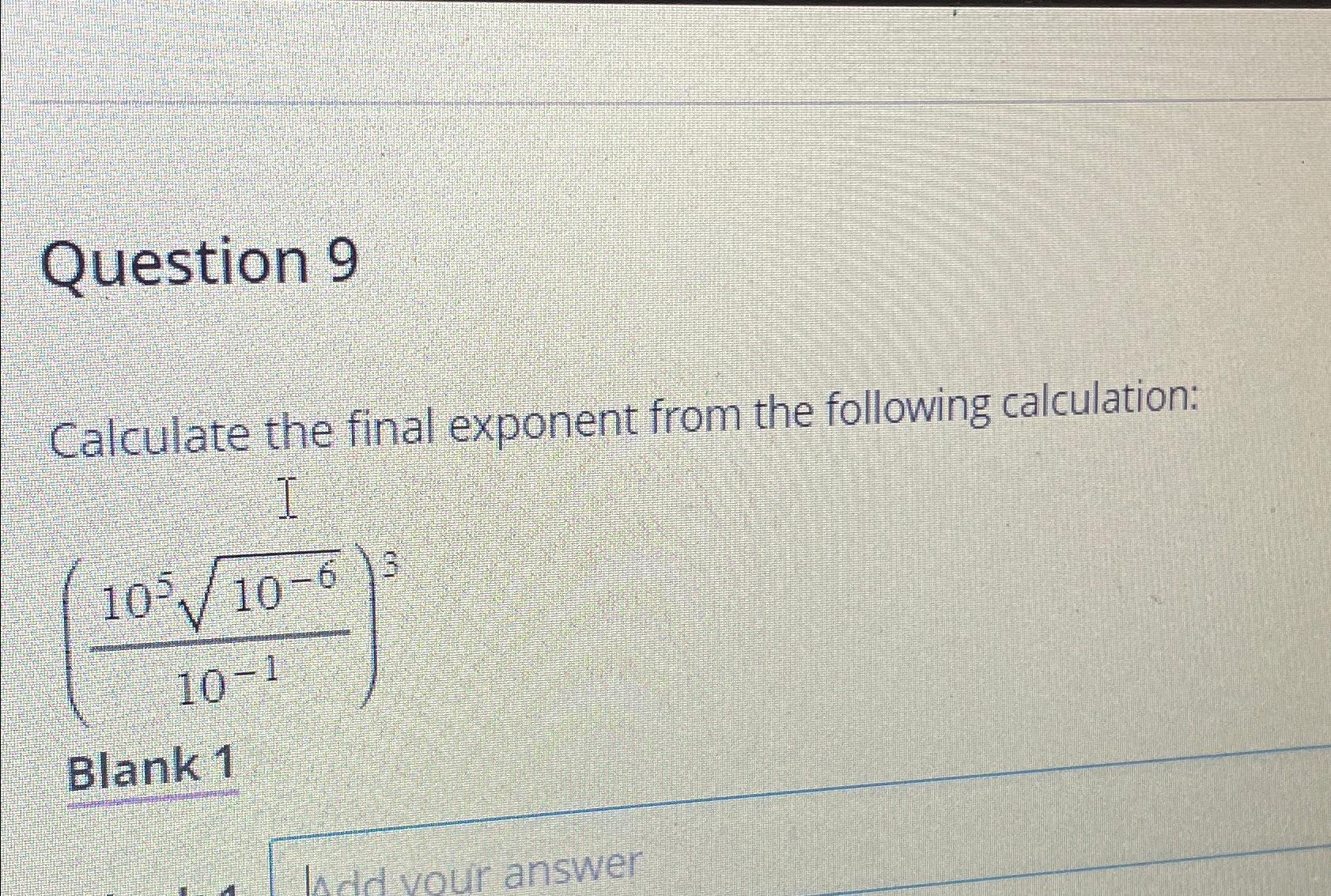 Solved Question 9Calculate the final exponent from the | Chegg.com