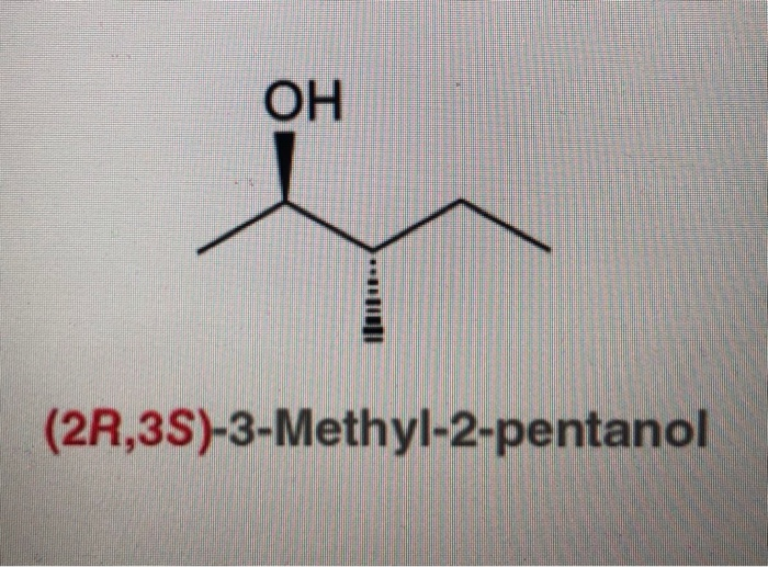 Solved OH (2R,3S)-3-Methyl-2-pentanol | Chegg.com