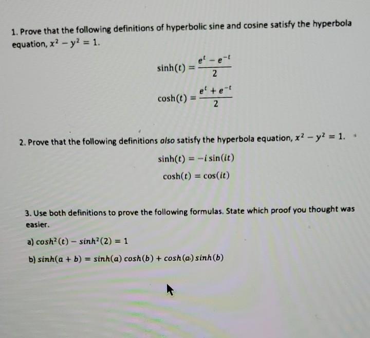 Solved 1. Prove that the following definitions of hyperbolic | Chegg.com Solved 1. Prove that the following definitions of hyperbolic | Chegg.com