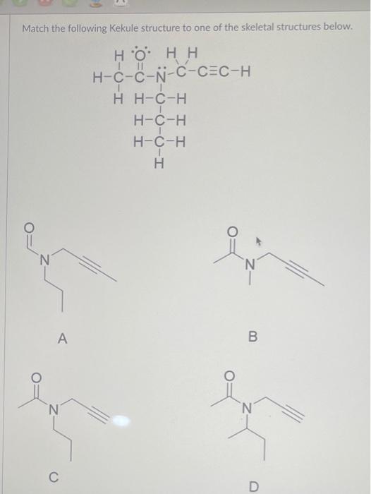 Solved Match the following Kekule structure to one of the | Chegg.com