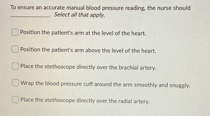 Solved To ensure an accurate manual blood pressure reading, | Chegg.com