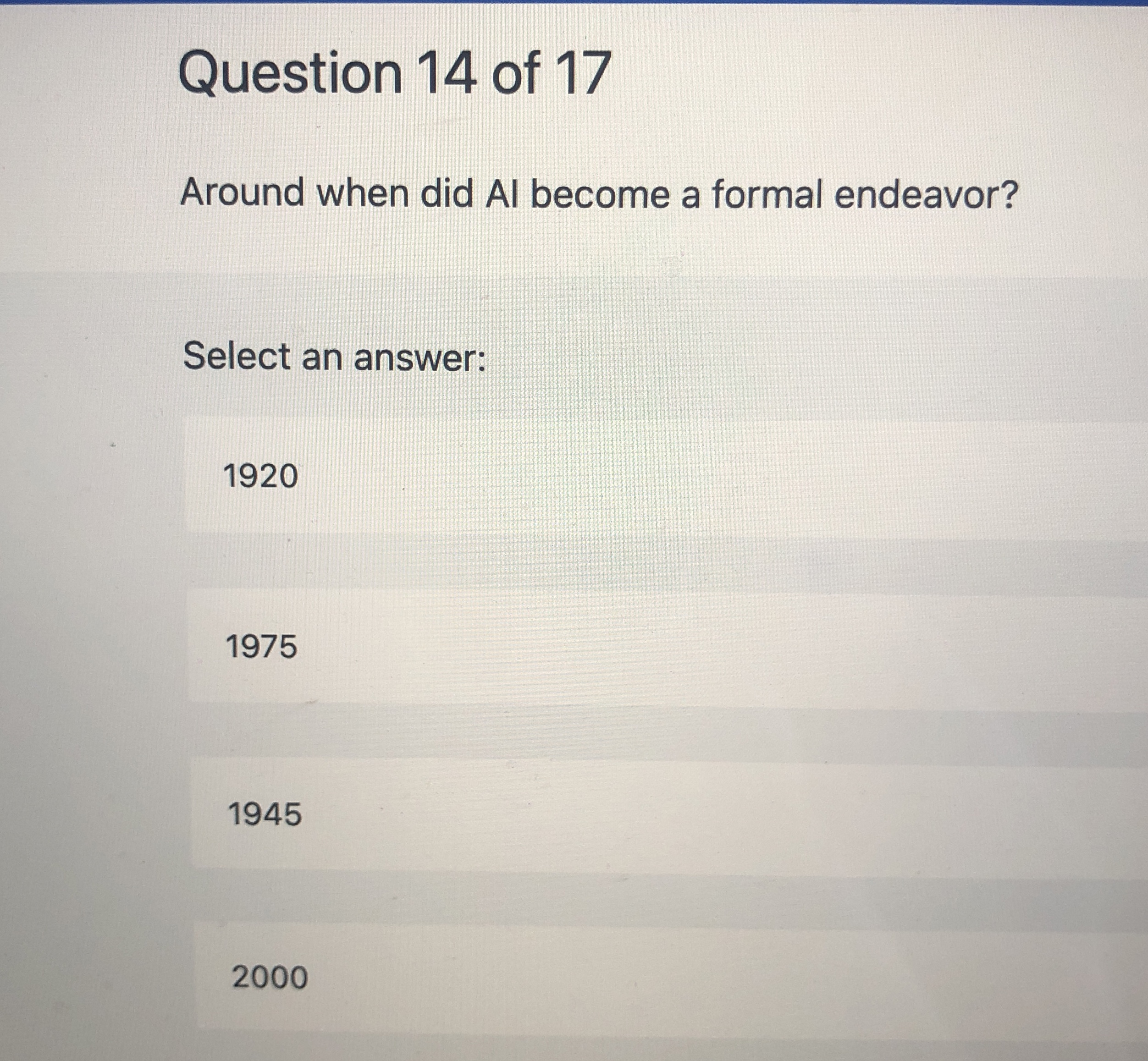 Solved Question 14 ﻿of 17Around when did Al become a formal | Chegg.com