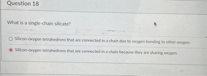 Solved What is a single-chain silicate? Silicon-oxygen | Chegg.com