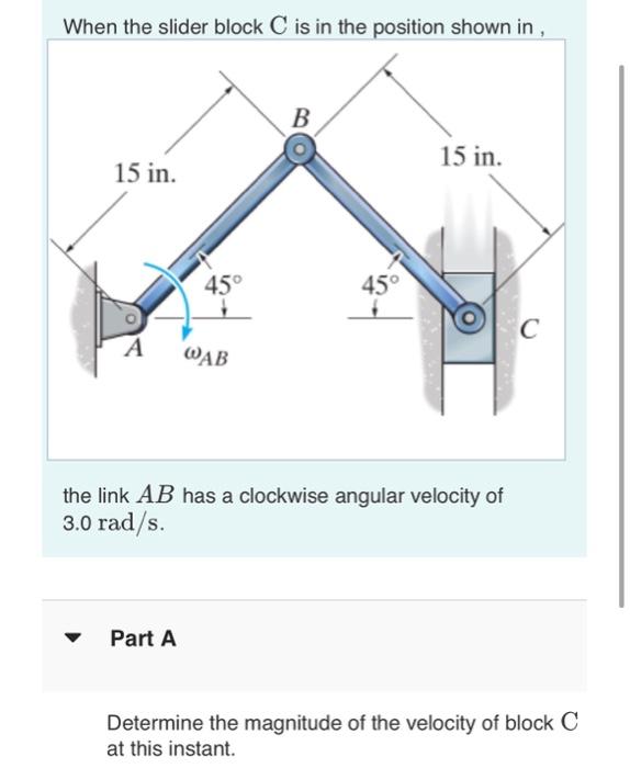 Solved When the slider block C is in the position shown in, | Chegg.com
