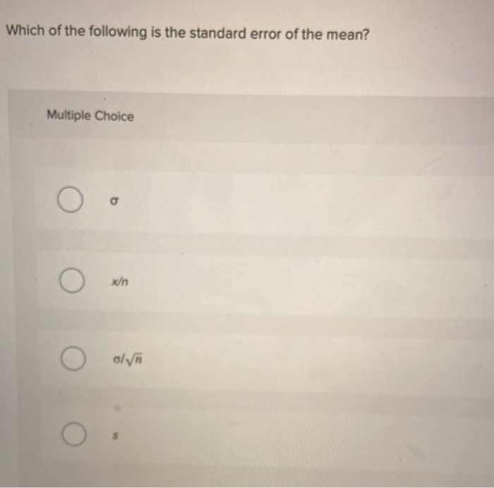 Solved Which of the following is the standard error of the | Chegg.com